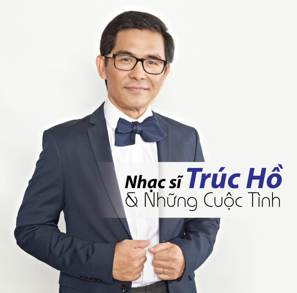 Nhạc sĩ Trúc Hồ & Những Cuộc Tình